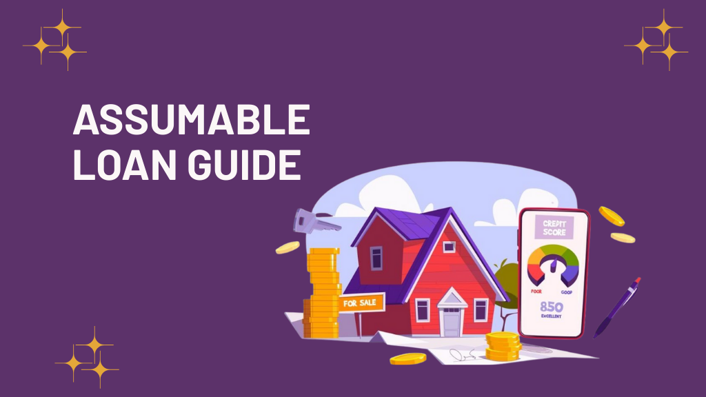 Assumable Loan Guide: Smart Benefits & Easy Process 2025